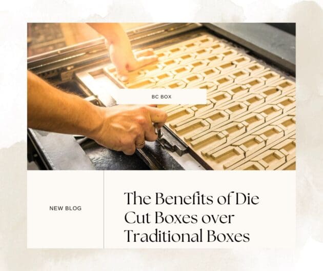 The Benefits of Die Cut Boxes over Traditional Boxes - BC Box ...